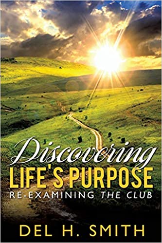 The Book Commentary: Discovering Life's Purpose: Re-Examining the Club