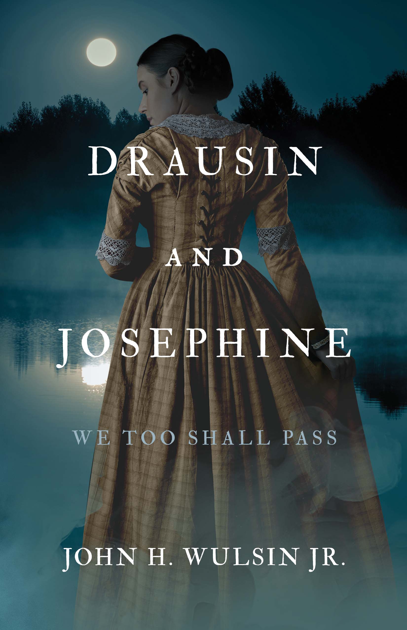 The Book Commentary: DRAUSIN and JOSEPHINE: We Too Shall Pass